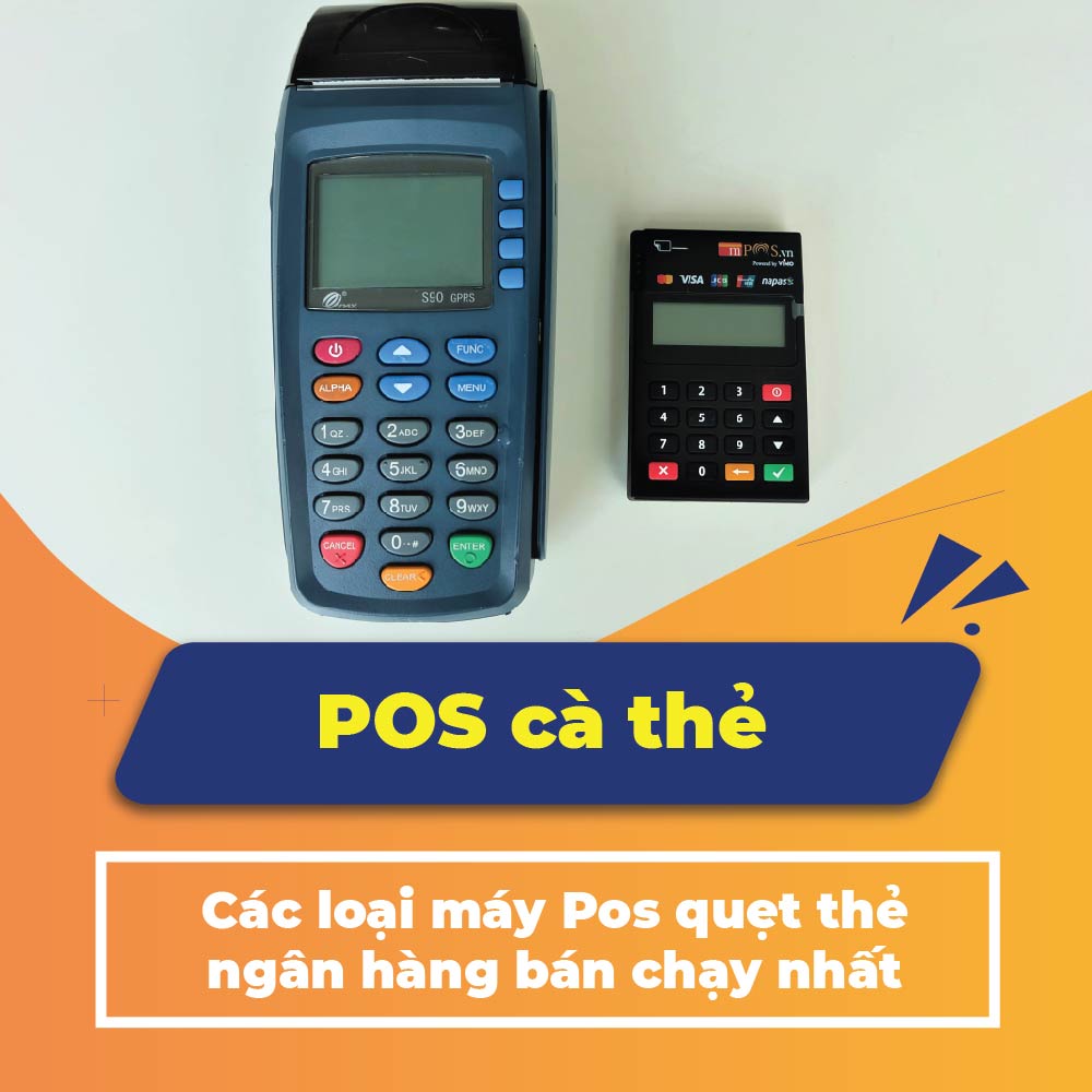 Các loại máy quẹt thẻ POS bán chạy nhất trên thị trường